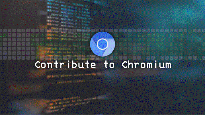 Contribute to Chromium | code(evening); Development Diary